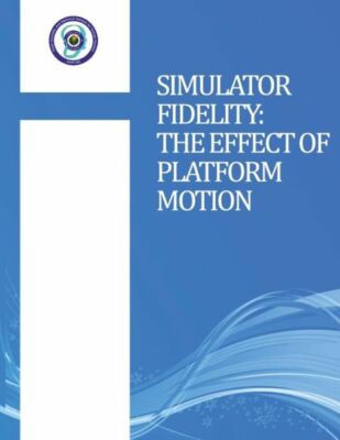 Simulator Fidelity: The Effect Of Platform Motion 9781494427245| eBay