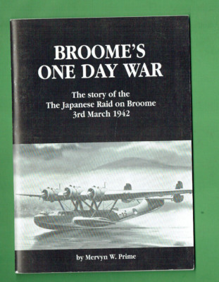 #D302. AUSTRALIAN MILITARY BOOKLET - THE JAPANESE BOMBING OF BROOME IN ...