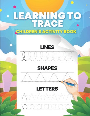 Learning to Trace Children's Activity Book Letter Tracing Activity Book ...