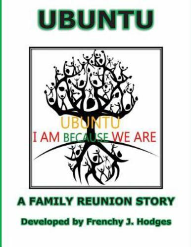 Ubuntu: a Family Reunion Story : The Mathis Family Reunion by Frenchy ...