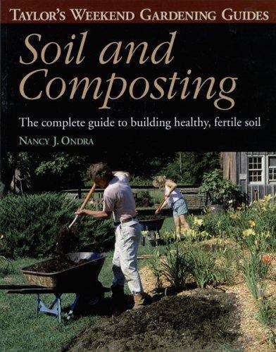 Taylor's Weekend Gardening Guide to Soil and Composting : The Complete ...
