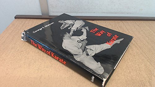 THE WAY OF KARATE By George Mattson - Hardcover **Mint Condition ...