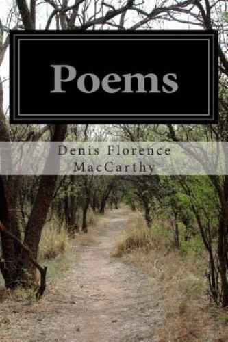 Poems by Denis Florence MacCarthy (2014, Trade Paperback) for sale ...