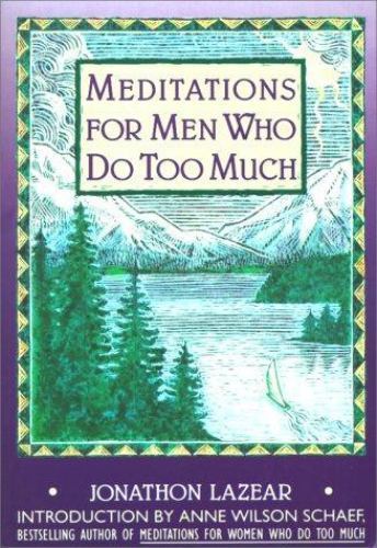 Meditations for Men Who Do Too Much [A Fireside/Parkside Meditation ...