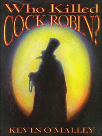 WHO KILLED COCK ROBIN By Kevin O'malley - Hardcover 9780688124311 | eBay