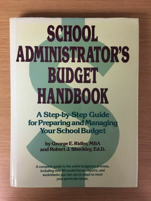School Administrator's Budget Handbook : A Step-by-Step Guide for ...