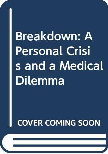 Breakdown: A Personal Crisis and a Medical Dil... by Sutherland, Stuart ...