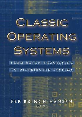 Classic Operating Systems: From Batch Processing to Distributed Systems ...