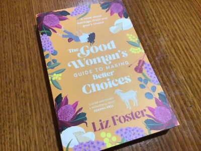 The Good Woman's Guide to Making Better Choices By Liz Foster Paperback ...