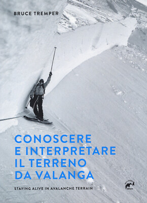 Conoscere e interpretare il terreno da valanga - Tremper Bruce | eBay