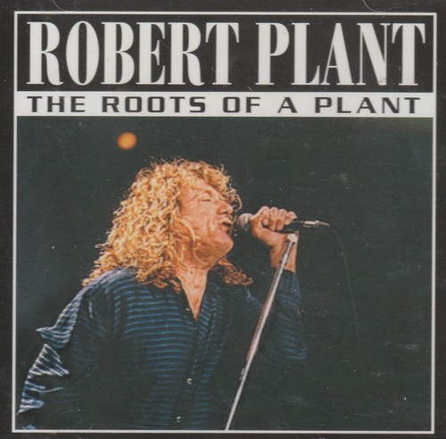 ROBERT PLANT - THE ROOT*S OF A PLANT. NEW YORK 2001 | eBay
