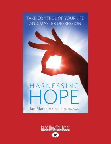 Harnessing Hope : Master Depression and Take Control of Your Life by ...