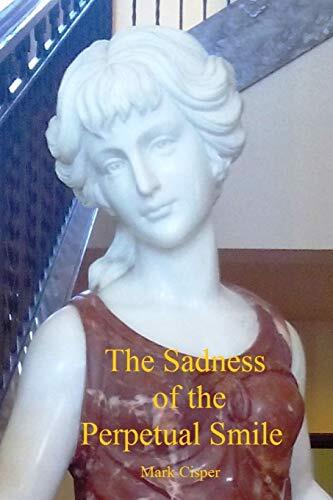 The Sadness of the Perpetual Smile 9781365881275| eBay