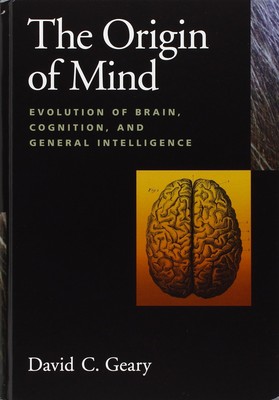 Origin of Mind: Evolution of Brain, Cognition, and General Intelligence ...