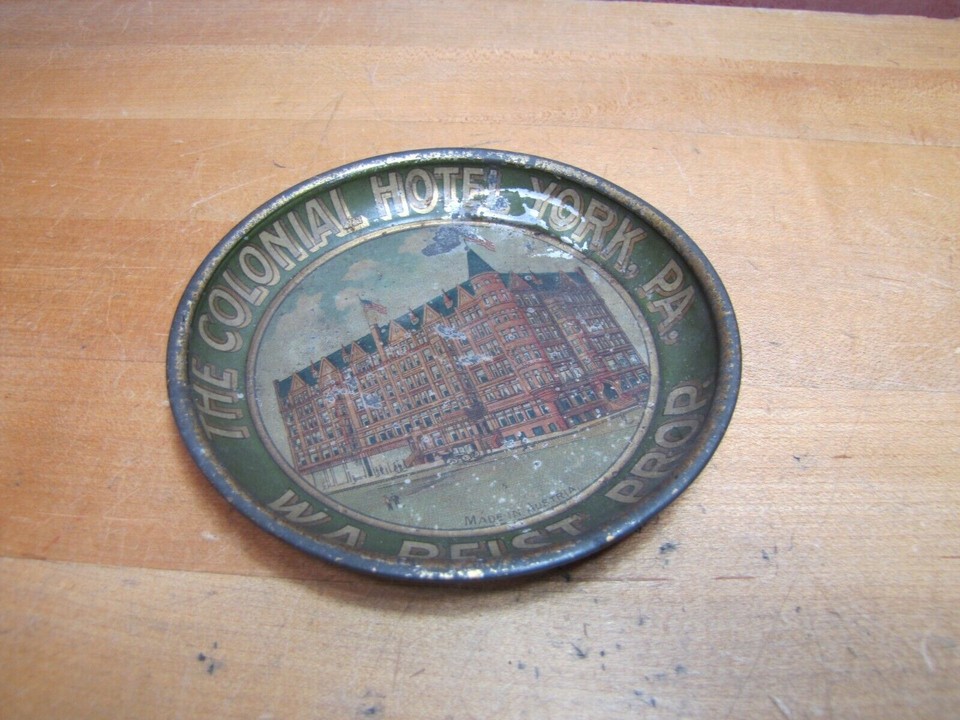 THE COLONIAL HOTEL YORK PA Old Advertising Tip Tray Sign Ad W A REIST ...