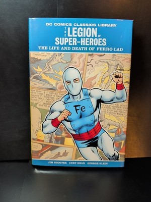 DC Classics Library - Legion of Super Heroes : Life Death Ferro Lad HC ...