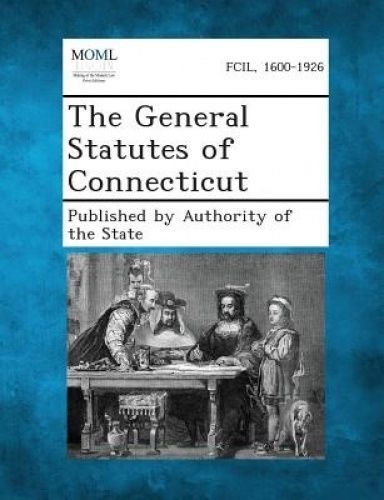 The General Statutes of Connecticut (Paperback, 2013) for sale online ...