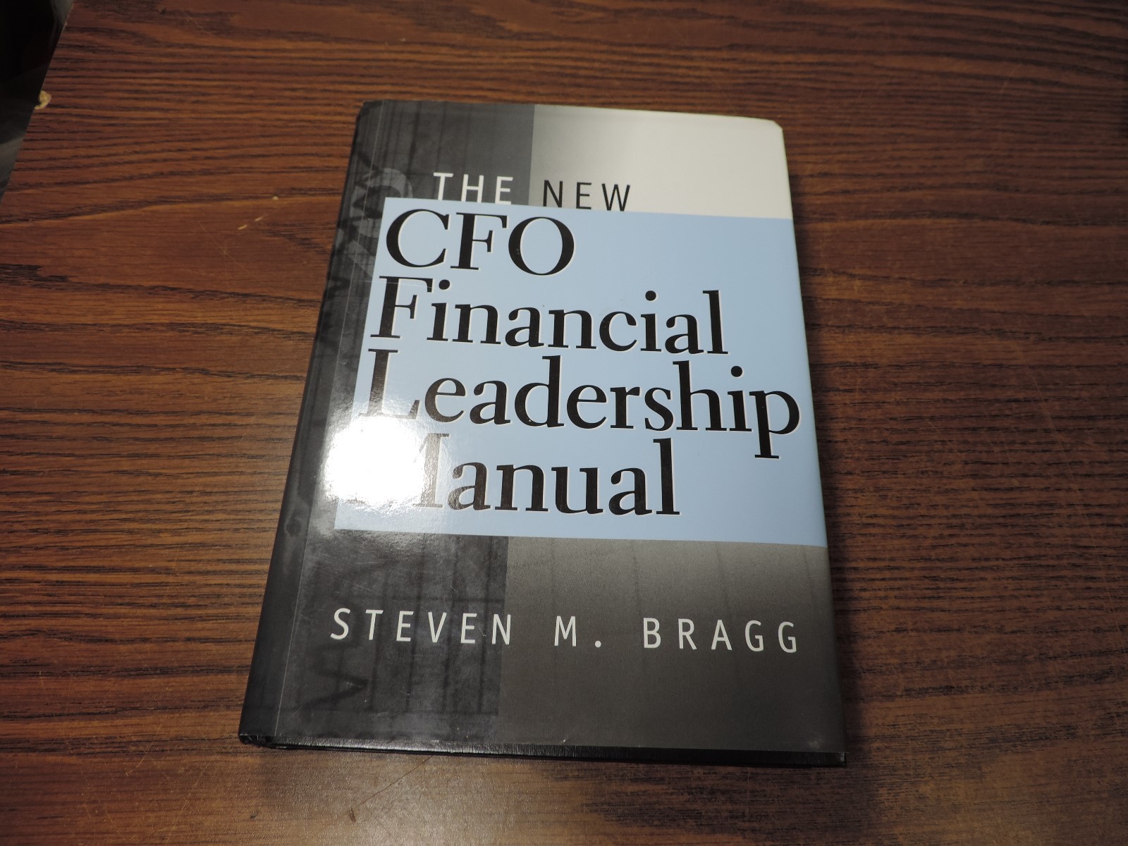 The New CFO Financial Leadership Manual by Steven M. Bragg (2003 ...