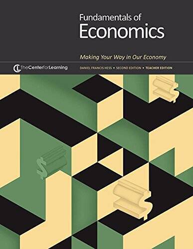 Fundamental of Economics: Making Your Way in Our Economy - ACCEPTABLE ...