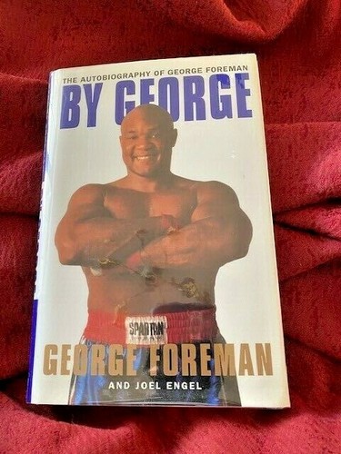 By George : Autobiography of George Foreman by George Foreman 1st ed ...