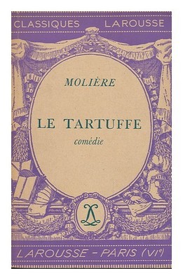 MOLIERE Le Tartuffe : Comedie / Moliere ; Avec Une Notice Biographique, Une Noti | eBay