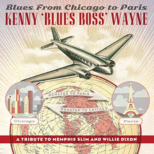 Kenny Blues Boss Wayne Blues From Chicago To Paris" - By Kenny 'blues ...