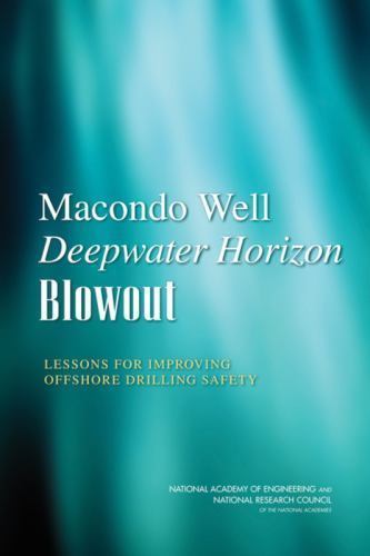 Macondo Well Deepwater Horizon Blowout : Lessons for Improving Offshore ...
