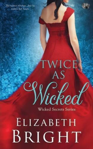 Twice As Wicked (Wicked Secrets) - Paperback By Bright, Elizabeth ...