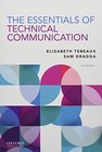 THE ESSENTIALS OF TECHNICAL COMMUNICATION By Elizabeth Tebeaux & Sam ...