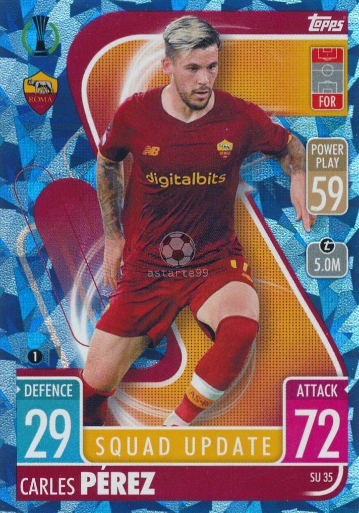 2021-22 Topps Match Attax UCL Extra - Squad Update Carles Perez #SU 35 ...