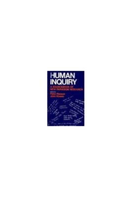 Human Inquiry: A Sourcebook of New Paradigm Research by 0471279366 ...