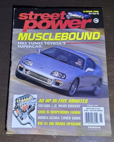 street power Magazine Spring 1999 - RX-7 Supra MR-2 Eclipse GSX A4 ...