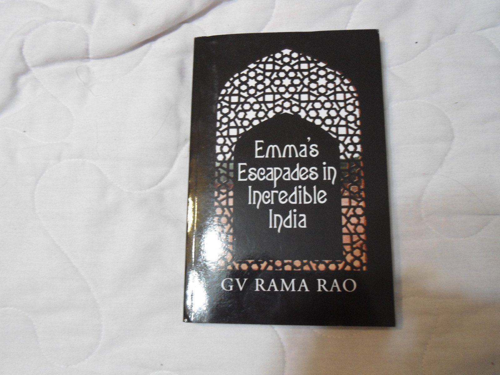 Emma's Escapades in Incredible India by G. V. Rama Rao (2011, Paperback ...