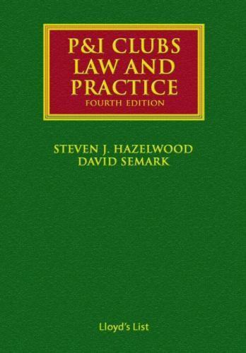 Lloyd's Shipping Law Library: P&I Clubs : Law and Practice by David ...