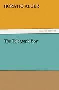 The Telegraph Boy von Horatio Alger (2012, Taschenbuch) online kaufen ...