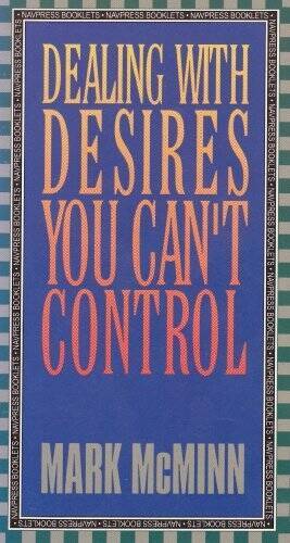Dealing with Desires You Cant Control - Paperback By McMinn, Mark R ...