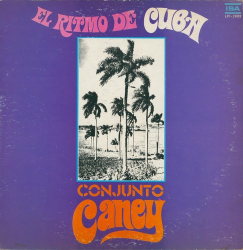 CONJUNTO CANEY - EL RITMO DE CUBA - LP ISA USA | eBay