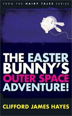 The Easter Bunny's Outer Space Adventure! (Paperback or Softback) | eBay