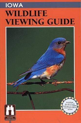 Iowa Wildlife Viewing Guide (Wildlife Viewing Guides Series ...