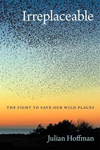 Irreplaceable: The Fight to Save Our Wild - Paperback, by Hoffman ...