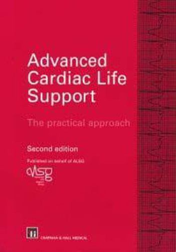 Advanced Cardiac Life Support : The Practical Approach by Advanced Life ...