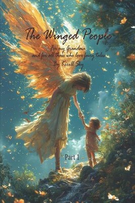 The Winged People: The Birth Of Winged People by Kirill Sky Paperback ...