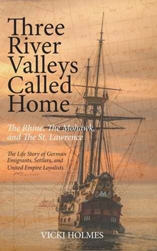 Three River Valleys Called Home : The Rhine, the Mohawk, and the St ...