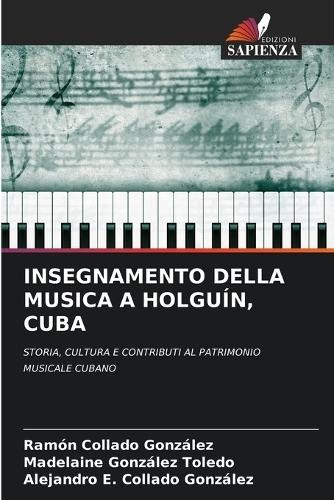 Insegnamento Della Musica a Holguín, Cuba [Italian] by Ramón Collado ...
