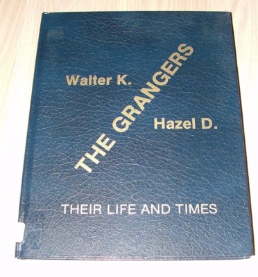 The Grangers:Their Life And Times.Family History Of Walter K and Hazel ...