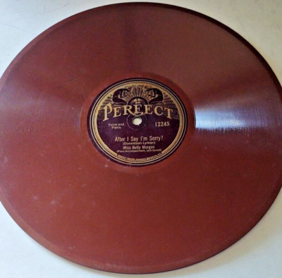 After I Say I'm Sorry? by Miss Betty Morgan 1926; 78RPM , Perfect Label ...