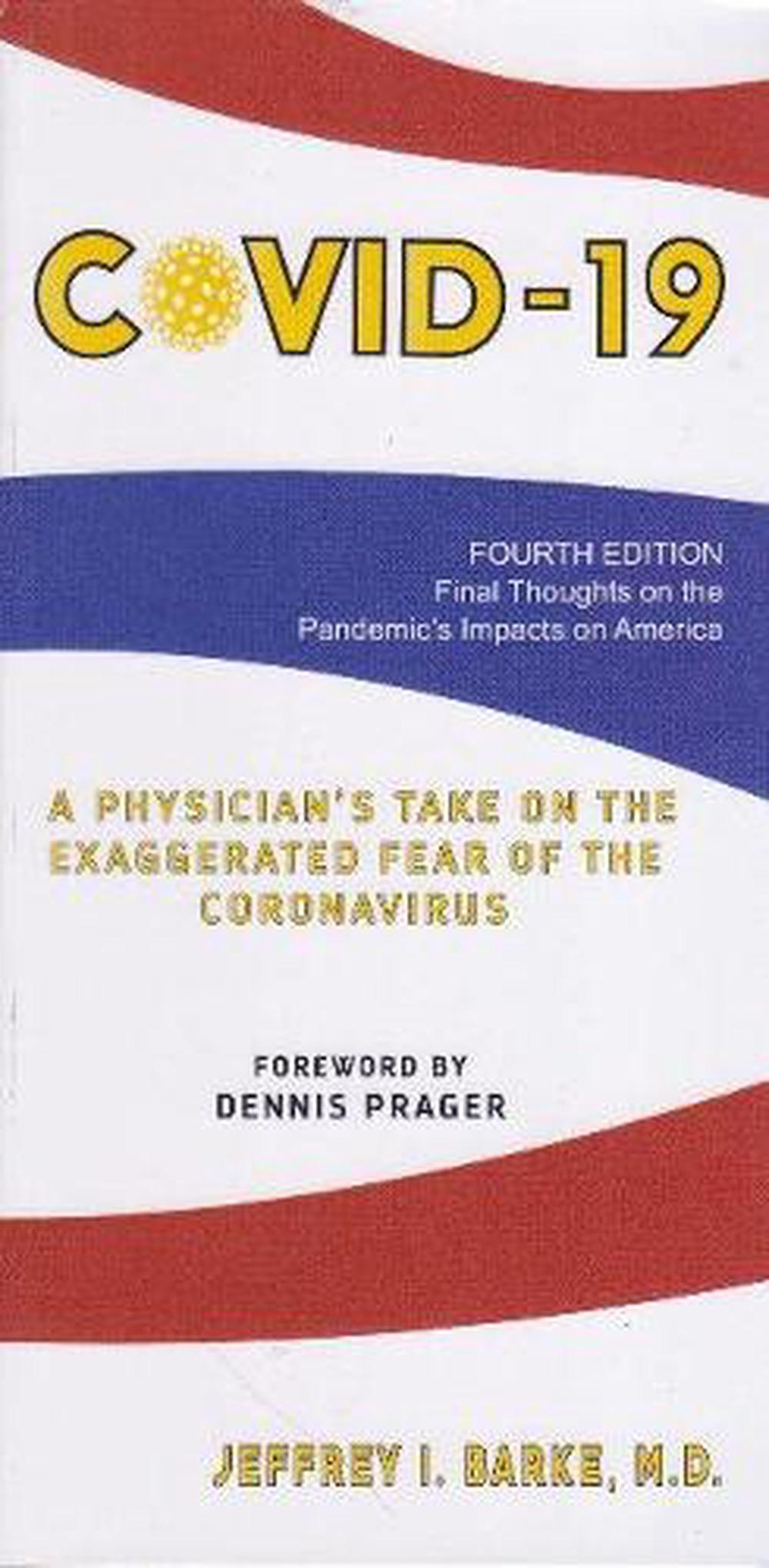 Covid-19: A physicians Take on the Exaggerated Fear of the Coronavirus ...