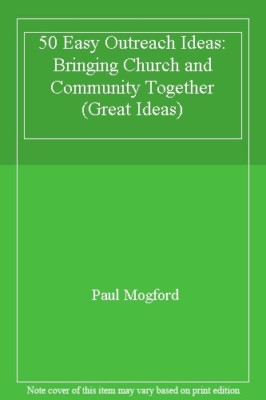 50 Easy Outreach Ideas: Bringing Church and Community Together ( | eBay