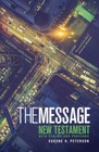 The Message: The Bible in Contemporary Language (New Testament with ...