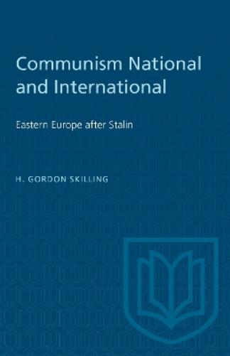 H. Gordon Skilling Communism National and International (Paperback) (UK ...